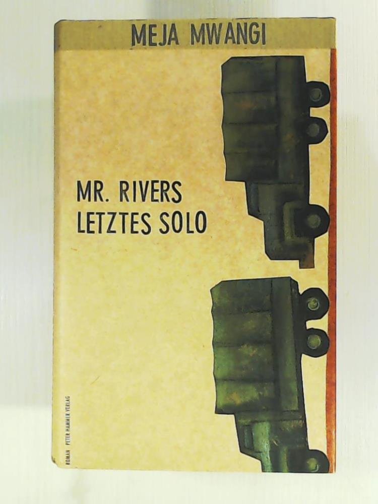 Mr. Rivers Letztes Solo: Roman by Meja Mwangi | Goodreads