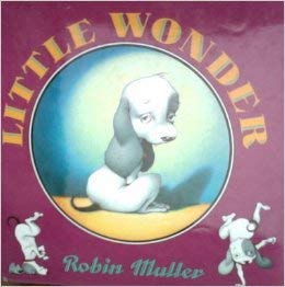 Little Wonder by Robin Muller | Goodreads