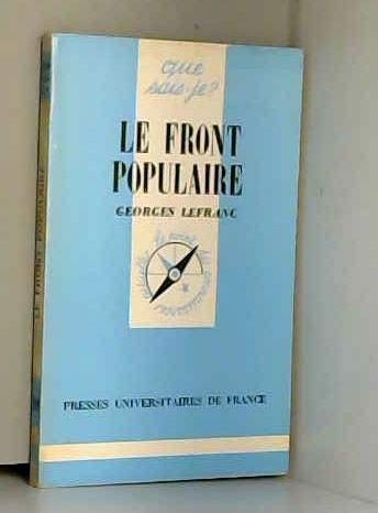 Le Front populaire: 1934-1938 (Que sais-je? ; 1209) by Georges Lefranc ...
