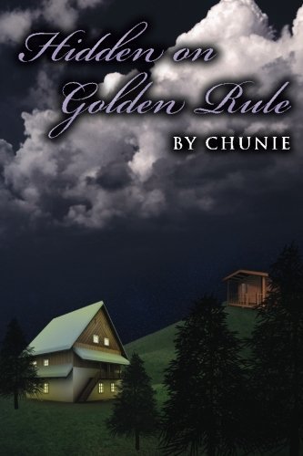 Hidden on Golden Rule by Chunie (2013-06-18) by Chunie | Goodreads