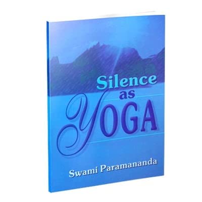 Silence as Yoga Swami Paramananda by Paramananda | Goodreads