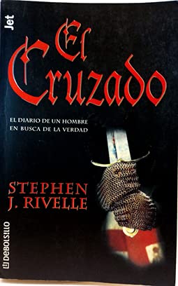 El cruzado by Stephen J. Rivelle | Goodreads