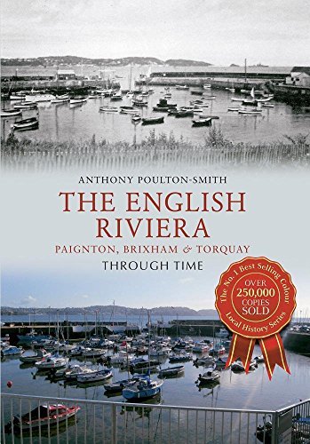 The English Riviera: Paignton, Brixham & Torquay Through Time by ...