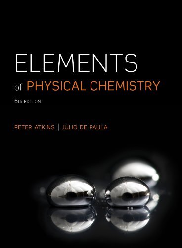 Elements of Physical Chemistry (6th Edition) by Peter Atkins | Goodreads