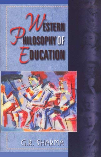 western-philosophy-of-education by G.R. Sharma | Goodreads