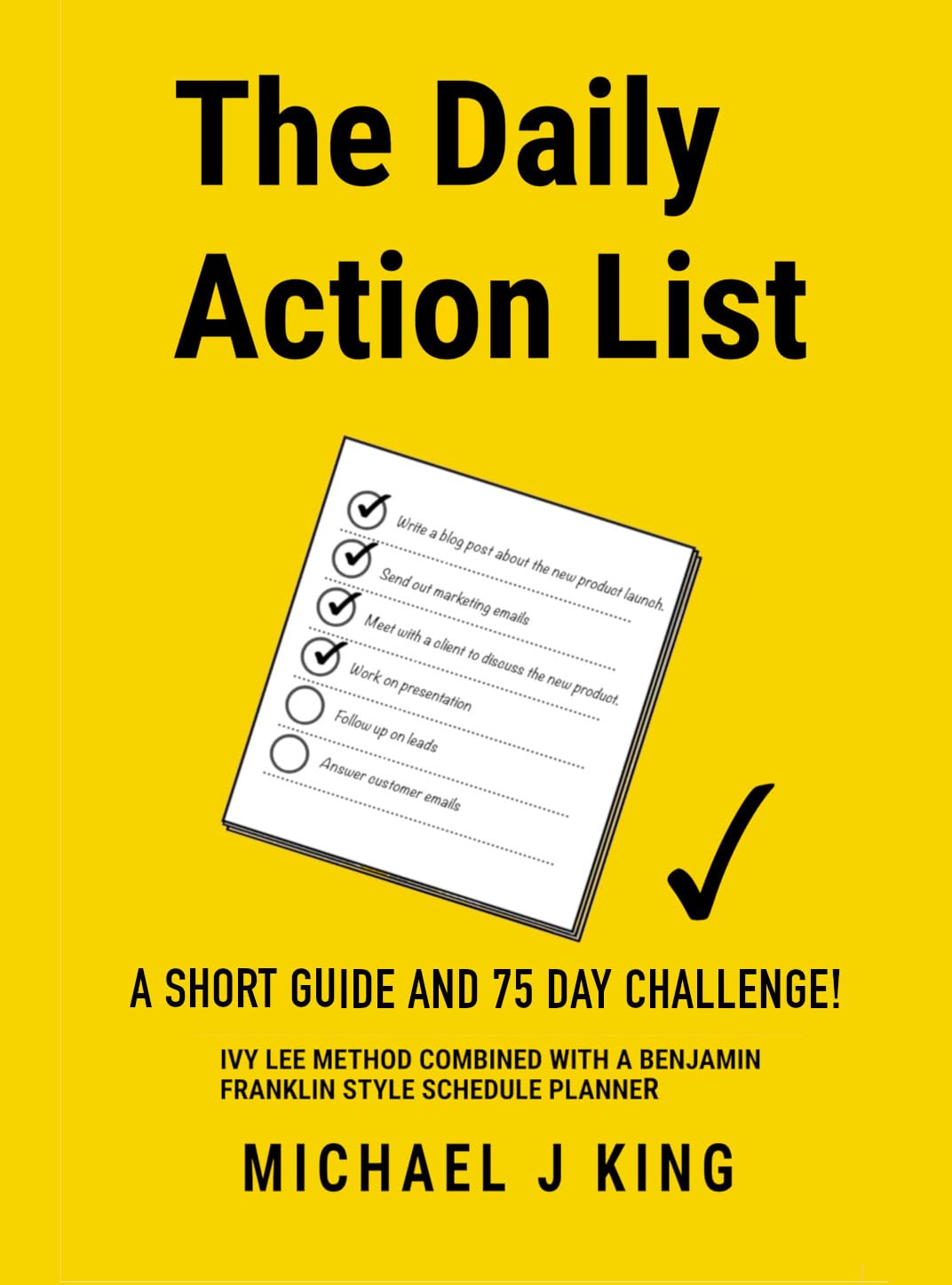 The Daily Action List: A Short Guide and 75 Day Challenge! by Michael ...