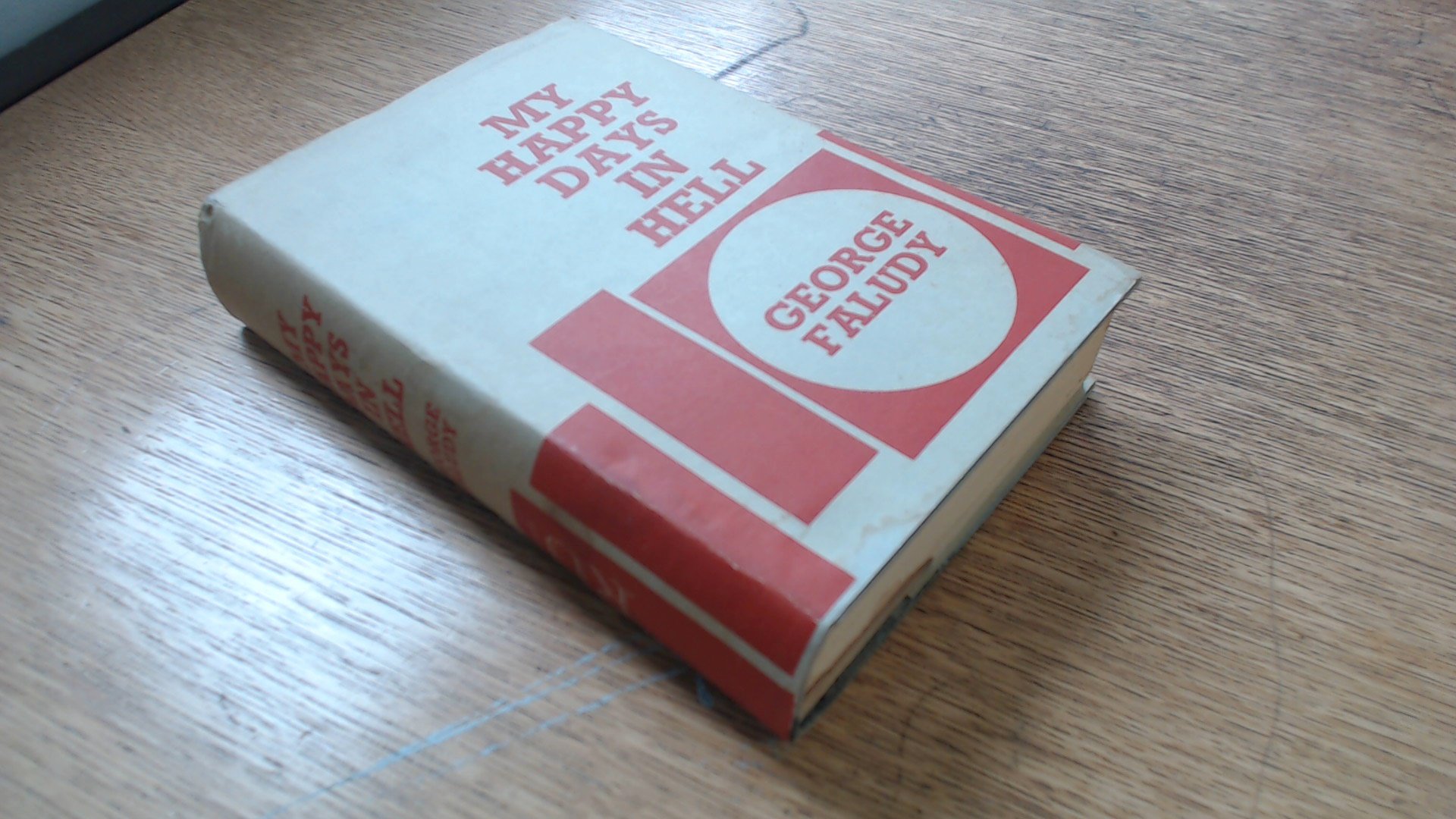 My Happy Days in Hell: A European Autobiography by Gyrgy (George ...