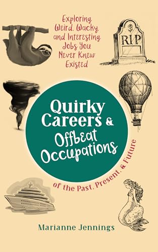 Quirky Careers & Offbeat Occupations of the Past, Present, and Future ...