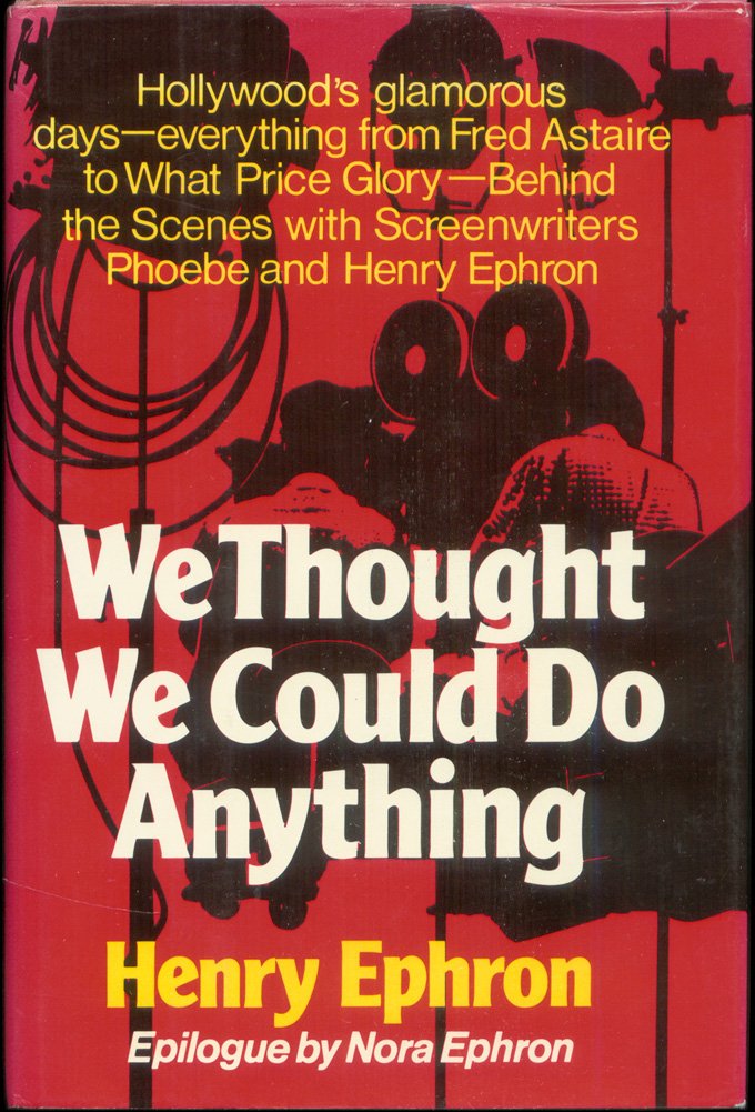 We thought we could do anything: The life of screenwriters Phoebe and ...