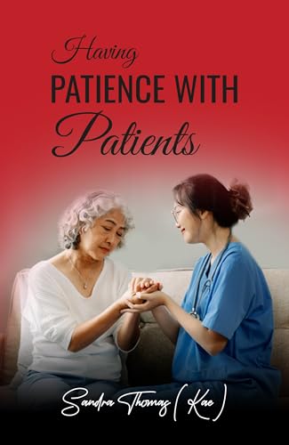 Having Patience with Patients by Sandra Thomas | Goodreads