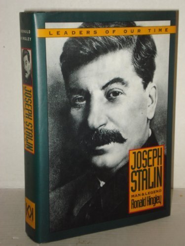 Joseph Stalin: Man and Legend (Leaders of Our Time) by Ronald Hingley ...