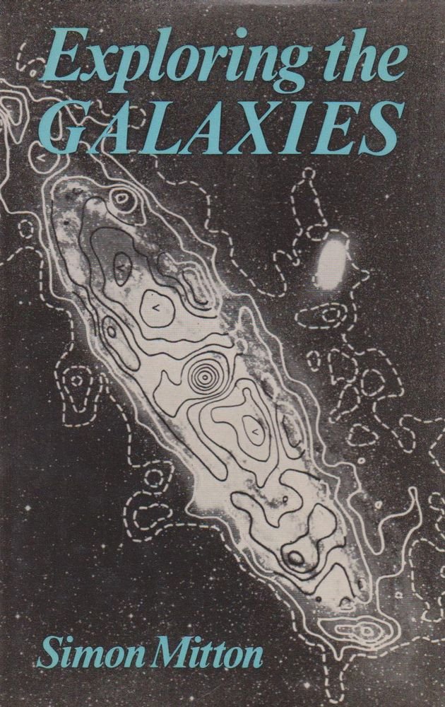 Exploring the galaxies by Simon Mitton | Goodreads