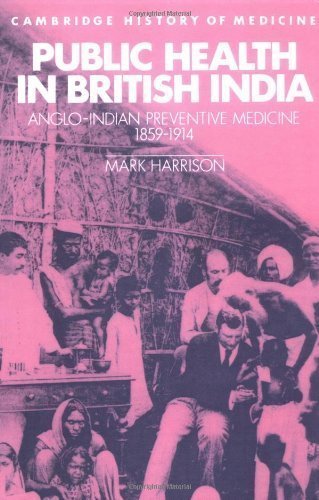 Public Health in British India: Anglo-Indian Preventive Medicine 1859 ...