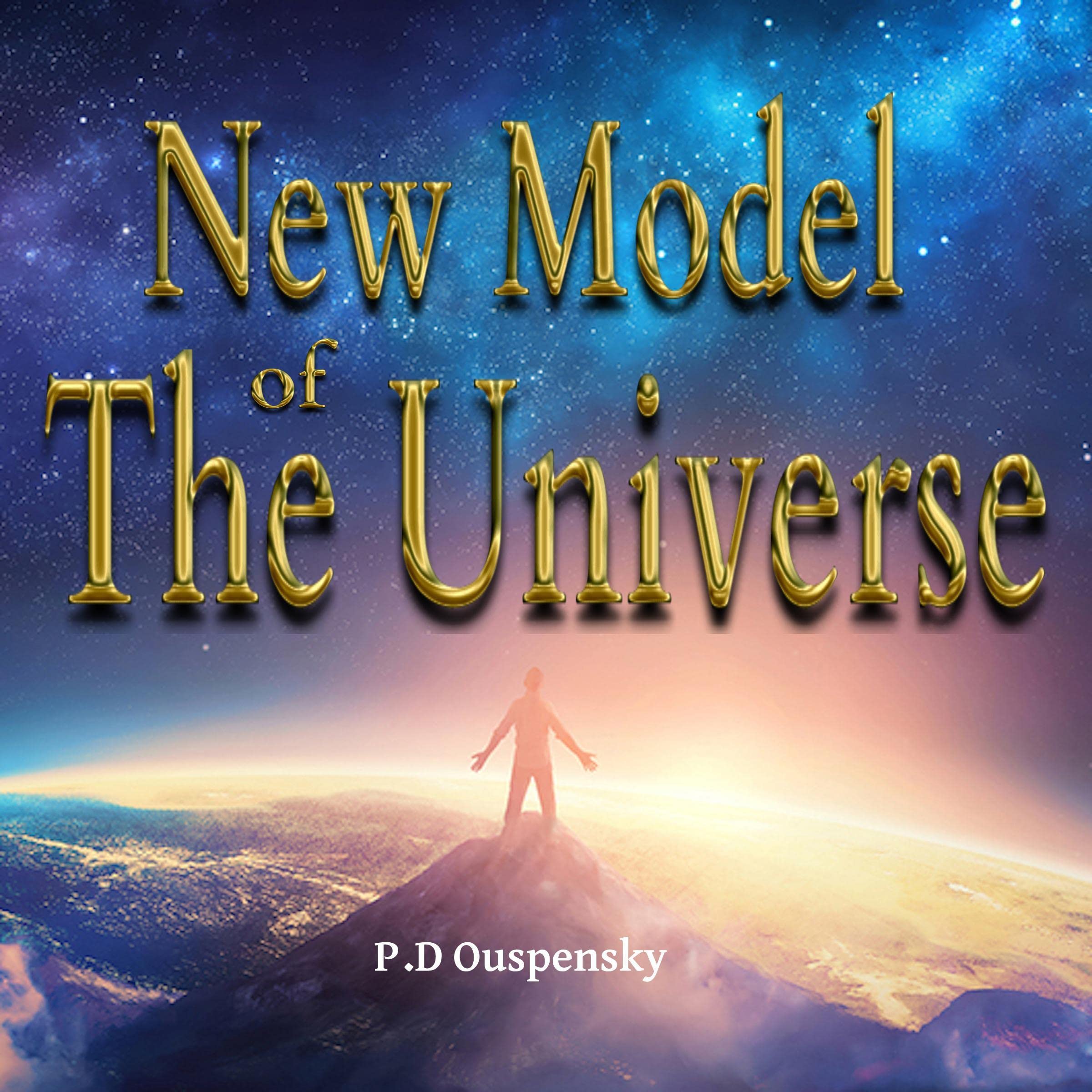 New Model of the Universe by P.D. Ouspensky | Goodreads