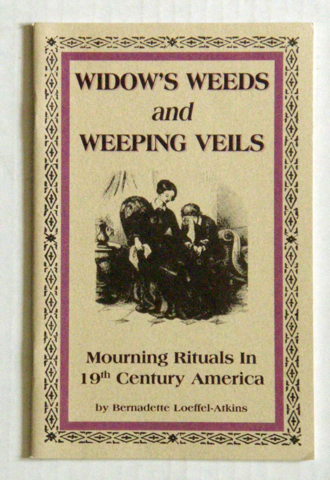 Widow's Weeds and Weeping Veils: Mourning Rituals in 19th Century ...