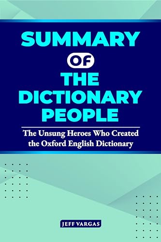 Summary of The Dictionary People: The Unsung Heroes Who Created the ...
