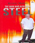 Russi Mody The Man Who Also Made Steel : A Biography by Partha ...