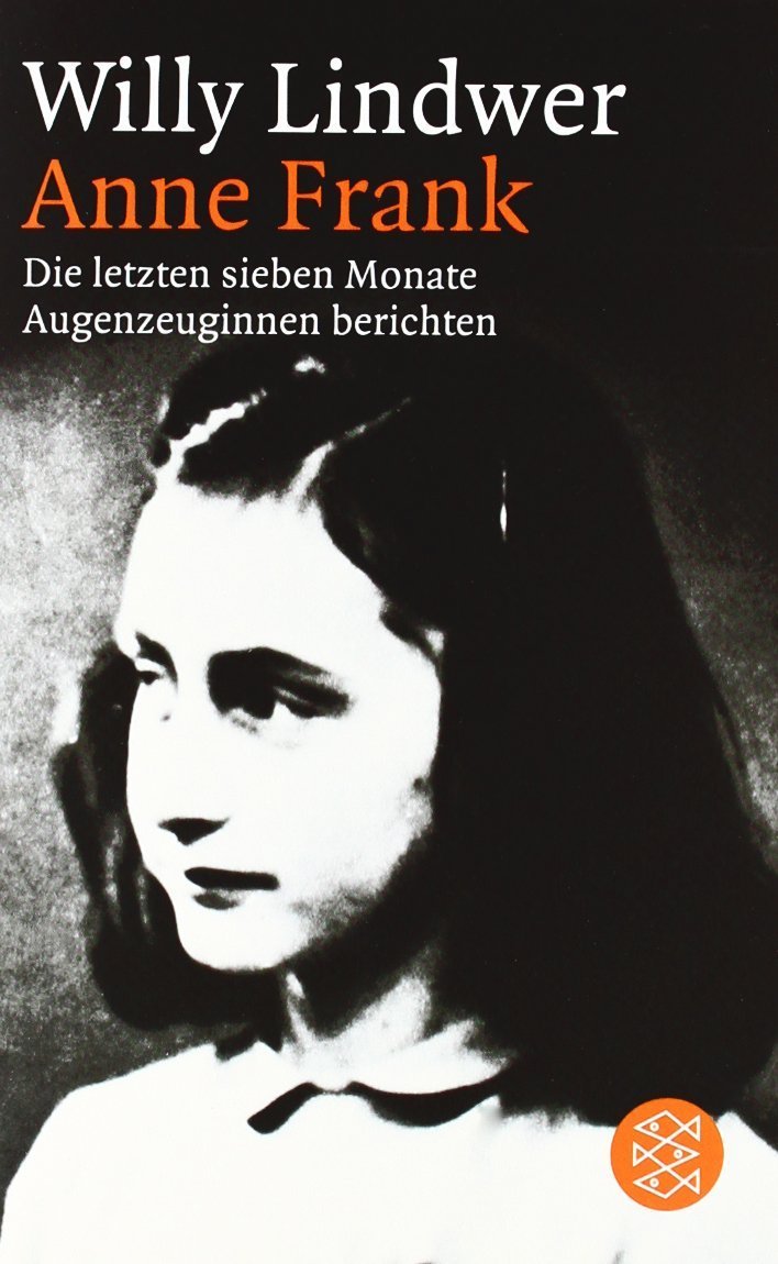 Anne Frank: Die Letzten Sieben Monate - Augenzeuginnen Berichten by ...