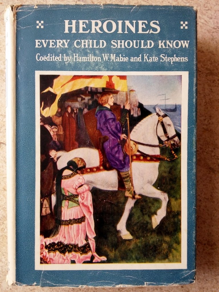 Heroines That Every Child Should Know by Hamilton Wright Mabie | Goodreads