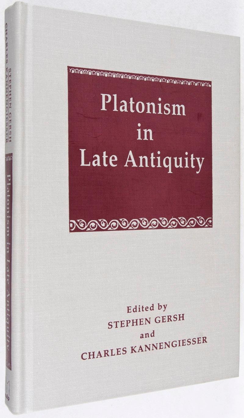 Platonism In Late Antiquity by Stephen Gersh | Goodreads
