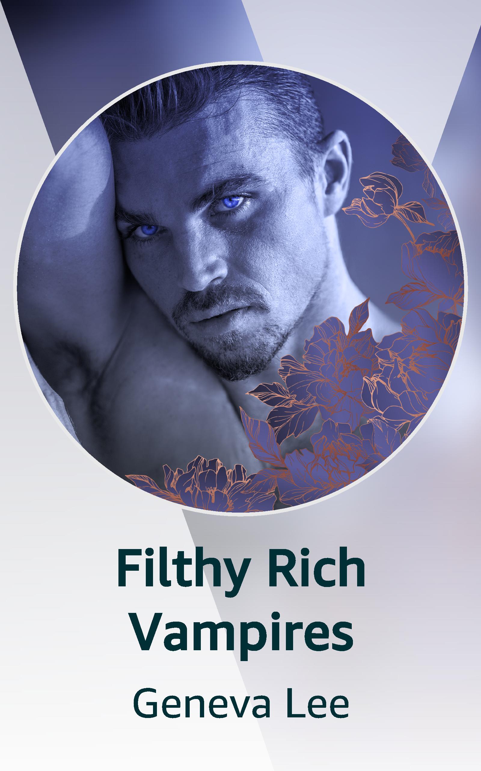 Filthy Rich Vampires by Geneva Lee | Goodreads