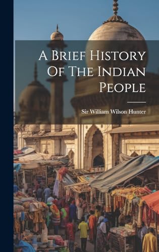 A Brief History Of The Indian People by William Wilson Hunter | Goodreads