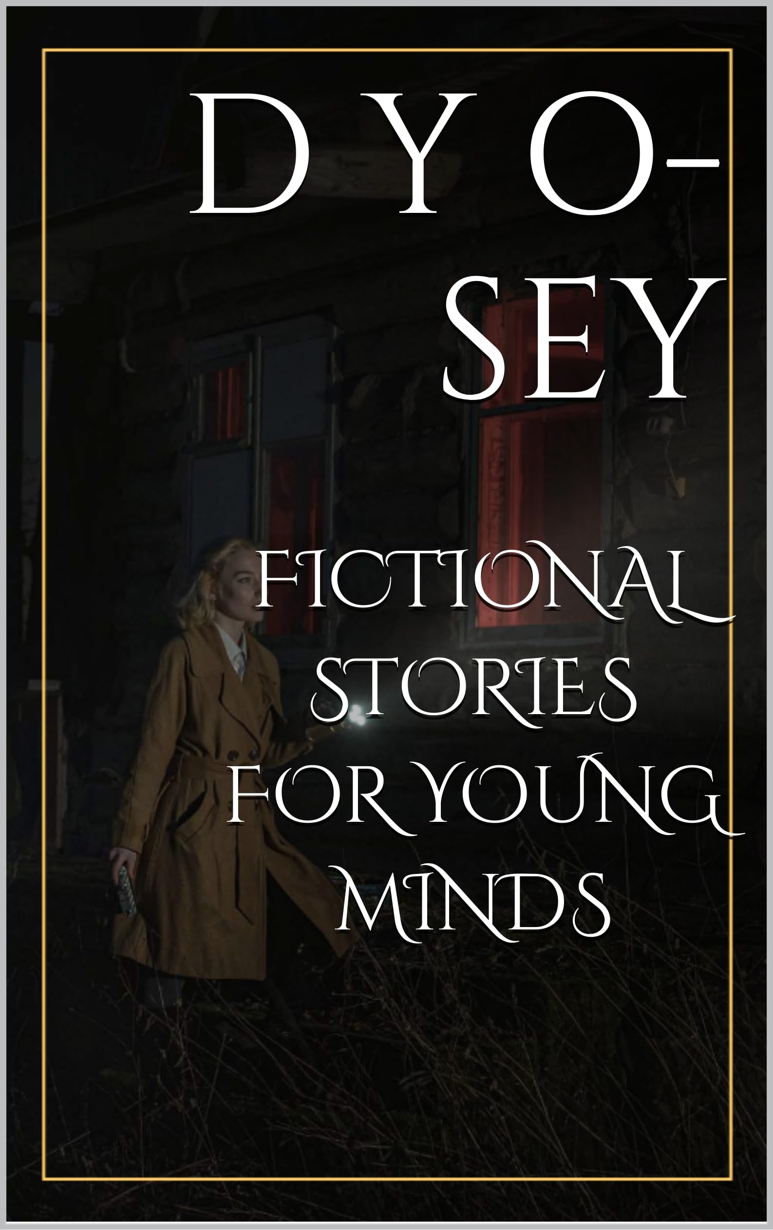 FICTIONAL STORIES FOR YOUNG MINDS by D Y O-Sey | Goodreads