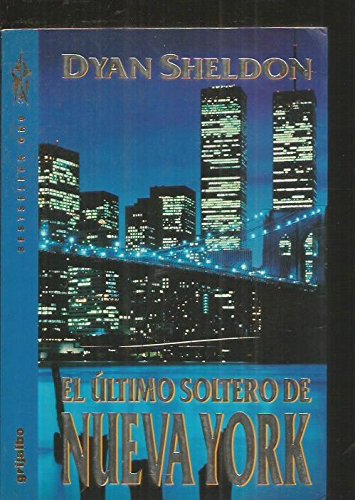 El último soltero de Nueva York by Dyan Sheldon | Goodreads