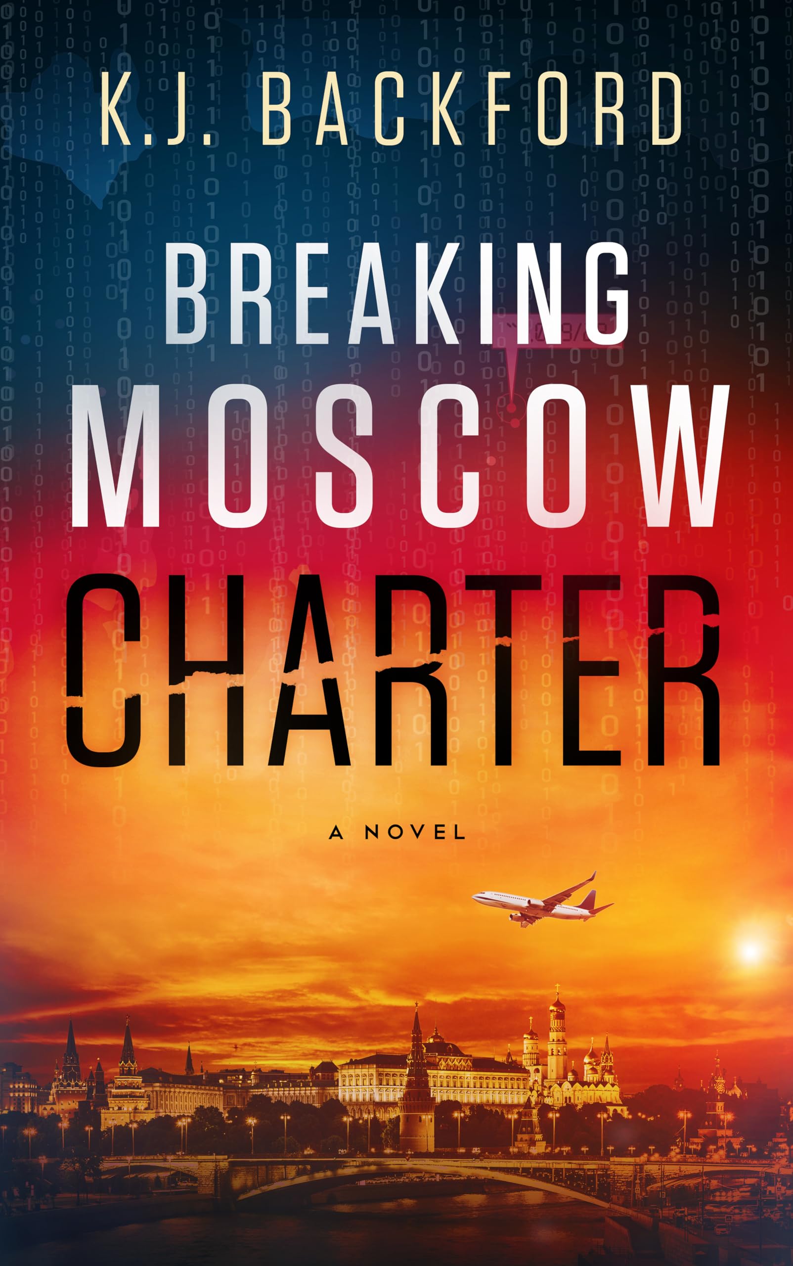 Breaking Moscow Charter: A Riveting Spy Mystery Thriller of Espionage ...