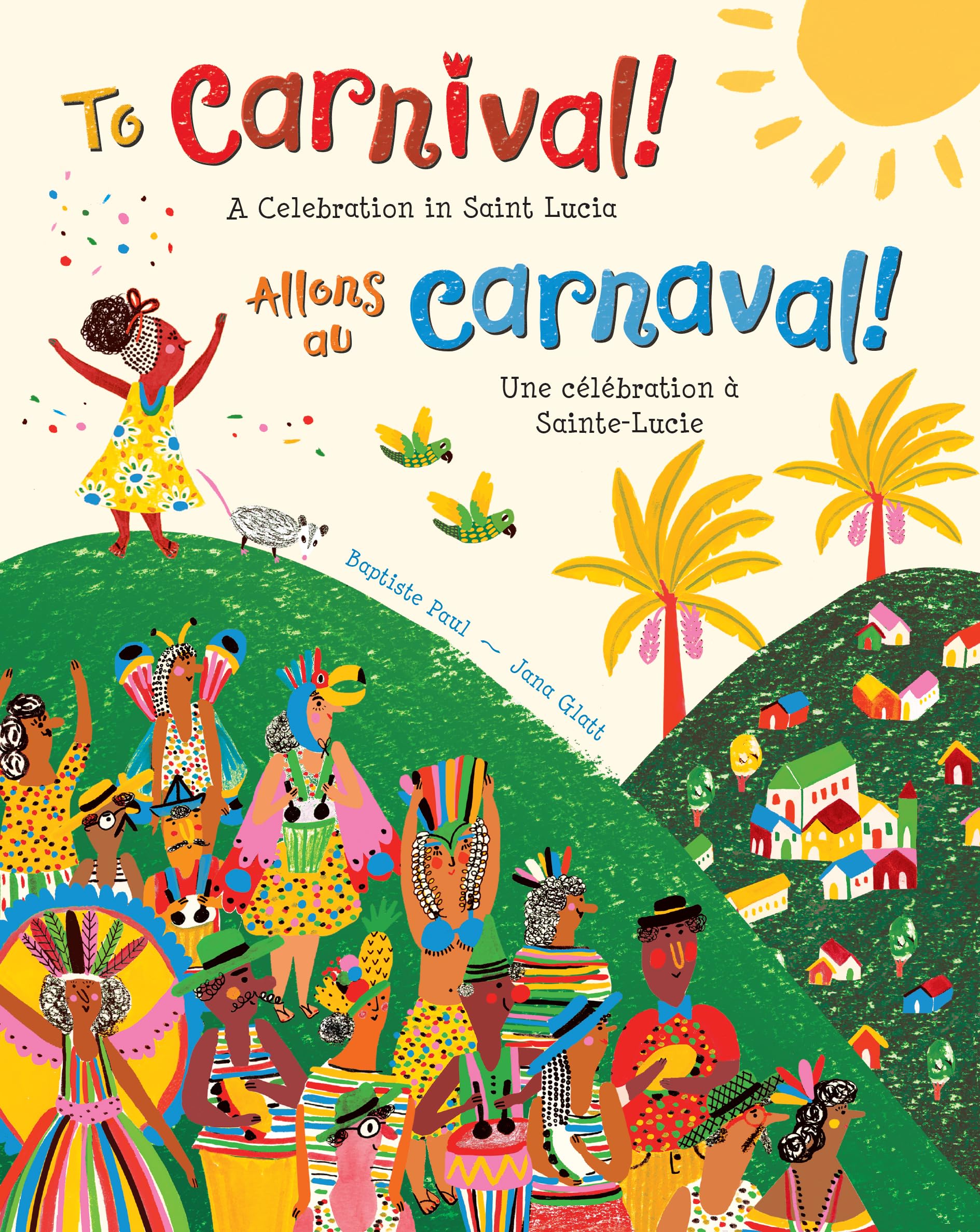 To Carnival! (Bilingual French & English) by Baptiste Paul | Goodreads