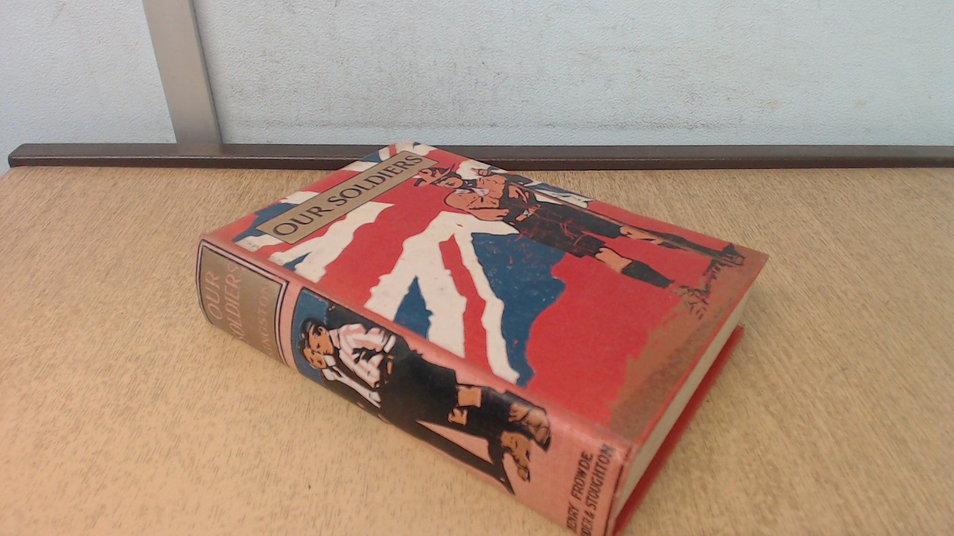 Our Soldiers by William Henry Giles Kingston | Goodreads