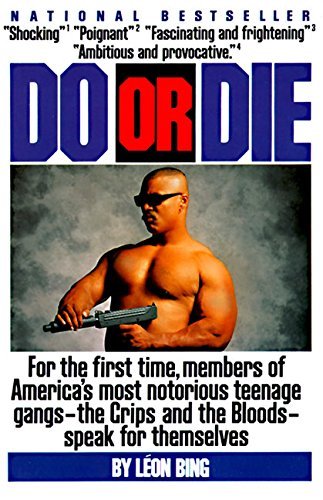 Do or Die: For the First Time, Members of America's Most Notorious ...