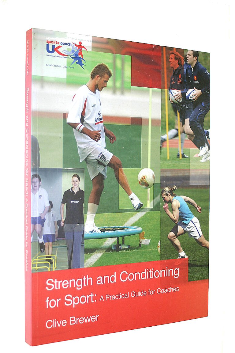 Strength and Conditioning for Sport: A Practical Guide for Sports ...
