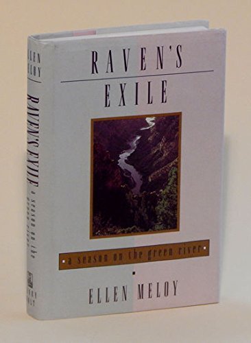 Raven's Exile: a Season on the Green River by Ellen Meloy | Goodreads