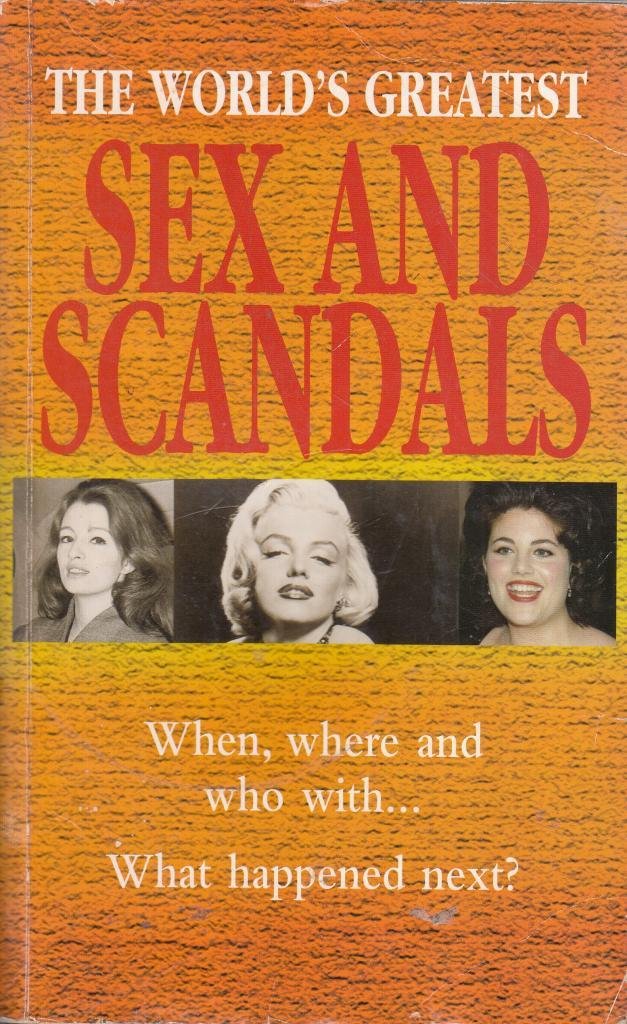 The Worlds Greatest Sex And Scandals By Inc Book Sales Goodreads 0604