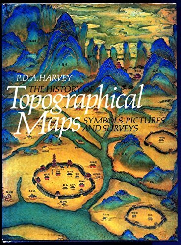 The History of Topographical Maps: Symbols, Pictures and Surveys by ...