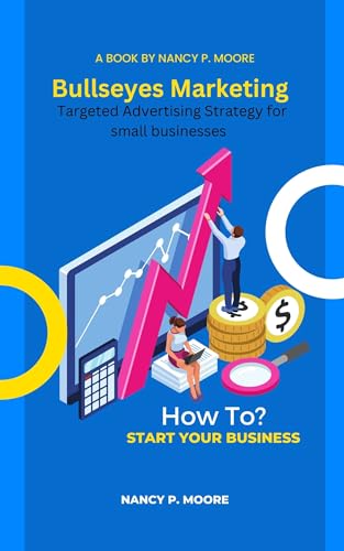 Bullseyes Marketing : Targeted Advertising Strategy for Small ...