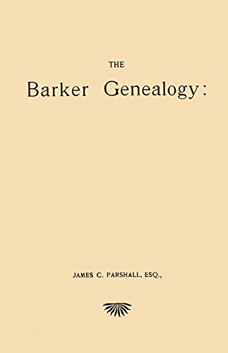 The Barker Genealogy by James Clark Parshall | Goodreads
