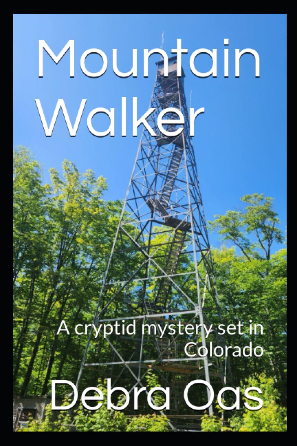 Mountain Walker: A cryptid mystery set in Colorado by Debra Oas | Goodreads