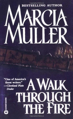 A Walk Through the Fire by Marcia Muller | Goodreads