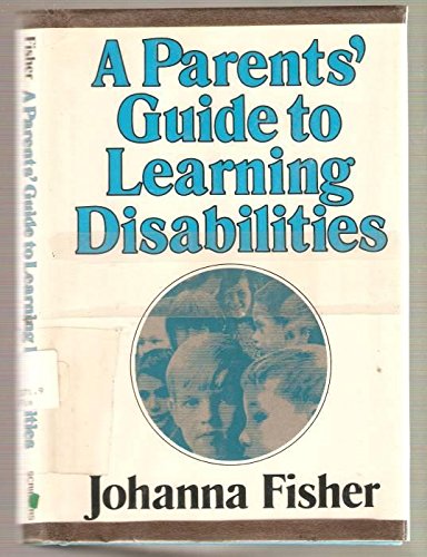 Parents' Guide to Learning Disabilities by Johanna Fisher | Goodreads