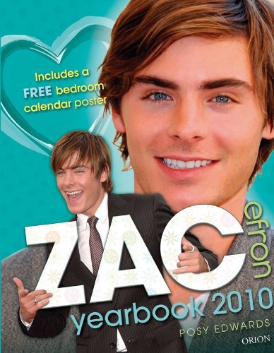 Zac Efron Yearbook 2010: Even more Zac! by Posy Edwards (27-Aug-2009 ...