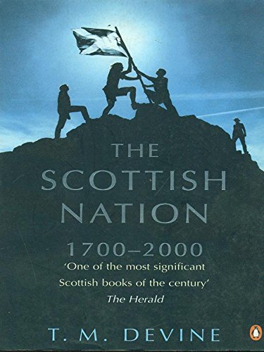 Thw Scottish Nation 1700-2000 by T.M. Devine | Goodreads