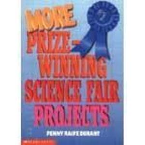 More prizewinning science fair projects by Penny Raife Durant | Goodreads