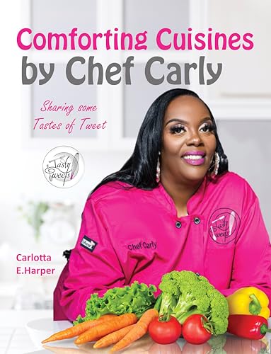 Comforting Cuisines by Chef Carly: Sharing some Tastes of Tweet by ...