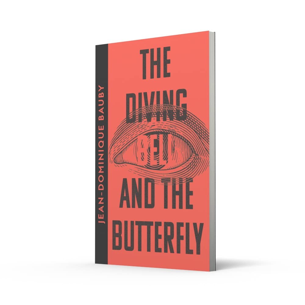 The Diving-Bell and the Butterfly by Jean-Dominique Bauby | Goodreads