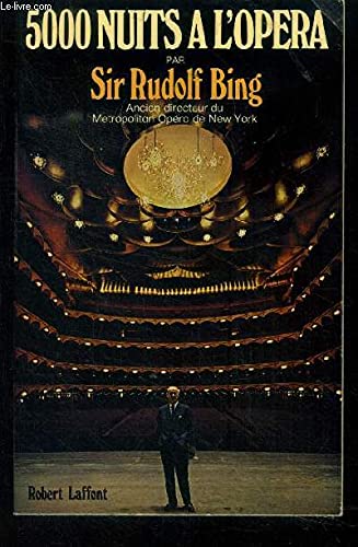 5000 nuits à l'opéra by Rudolf Bing | Goodreads