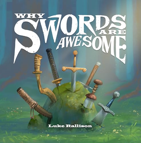 Why Swords Are Awesome: Introducing children to history and cultures ...