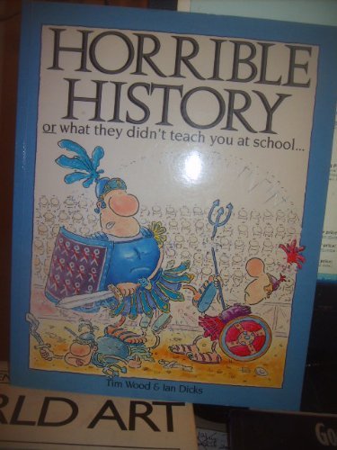 Horrible History (Information Books) by Tim Wood | Goodreads