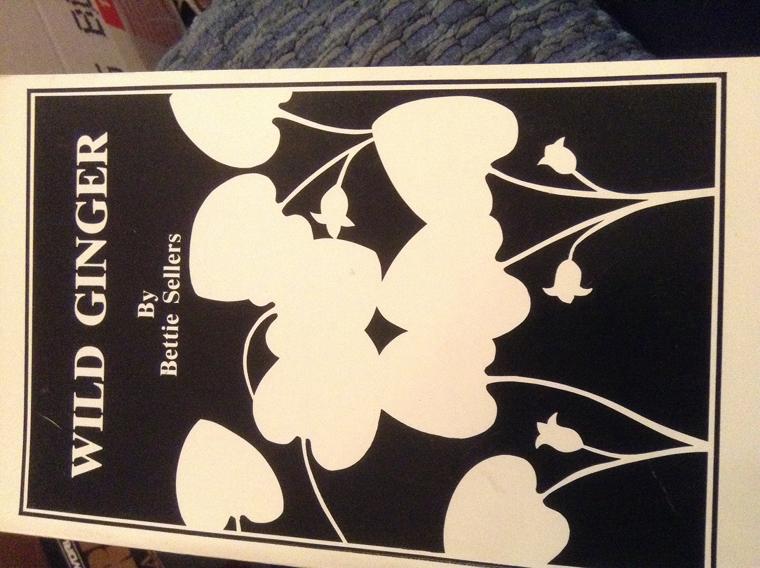 Wild Ginger by Bettie Sellers | Goodreads